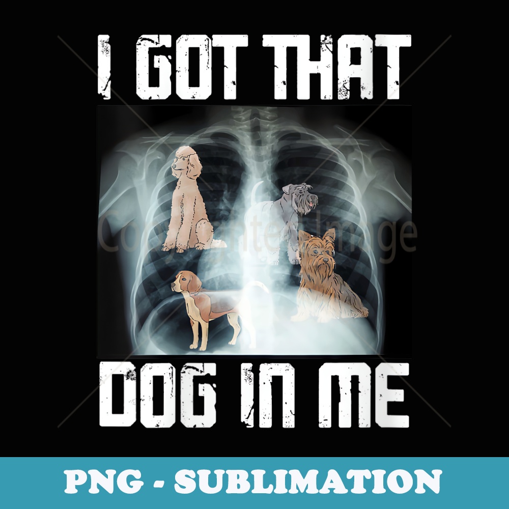 I Got That Dog In Me Xray Funny Meme - High-Resolution PNG S | Inspire ...