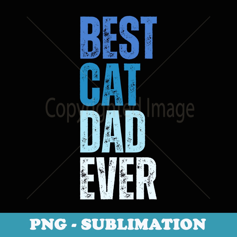 Best Cat Dad Every Fathers Day for Cat Owner Men Boys ns - P | Inspire ...