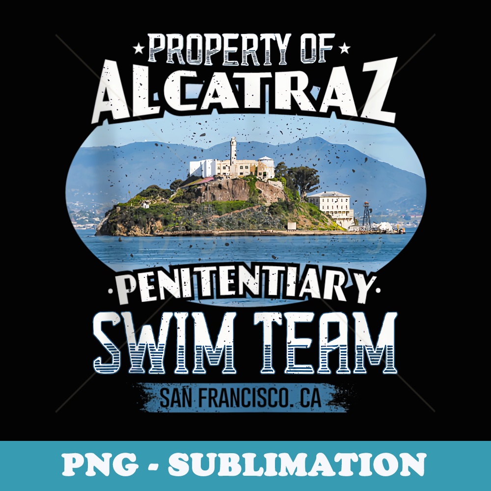 Funny Swimming Alcatraz Swim Team - Premium PNG Sublimation | Inspire ...