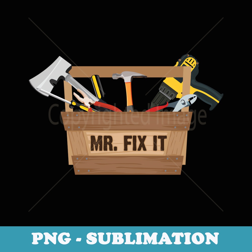 Mr. Fix It Cute Great Repairman - PNG Transparent Sublimatio | Inspire ...