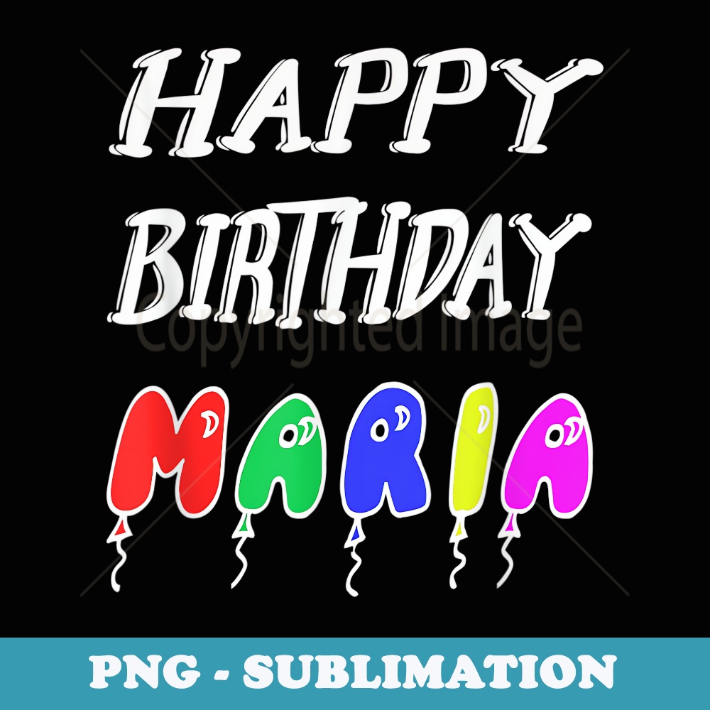 Happy Birthday Maria - Digital Sublimation Download File | Inspire Uplift