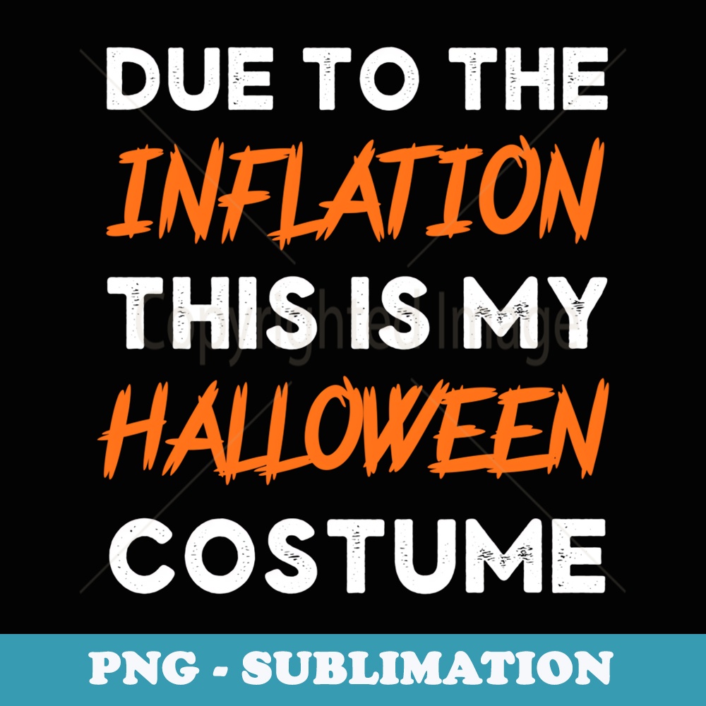 Funny Due to Inflation Halloween Costume Idea Halloween Idea | Inspire ...