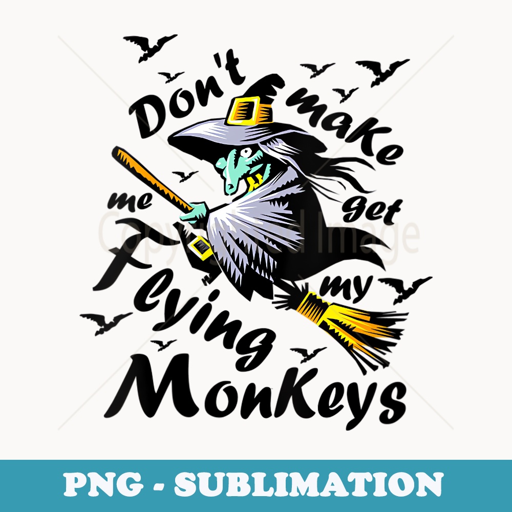 s Dont make me get my Flying Monkeys, Wizard of Oz Witch - A | Inspire ...