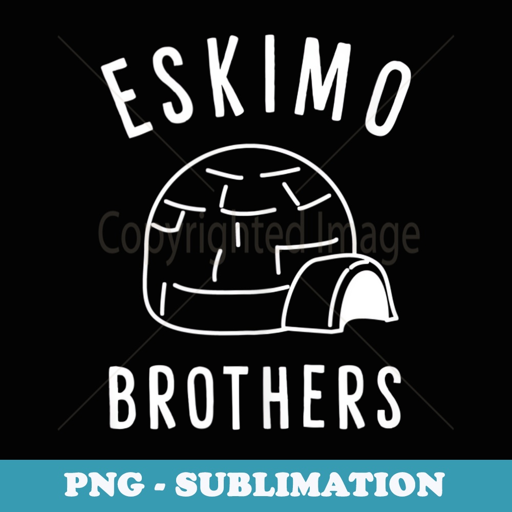 Eskimo Brothers Igloo for Your Eskimo Brother - Digital Subl | Inspire ...