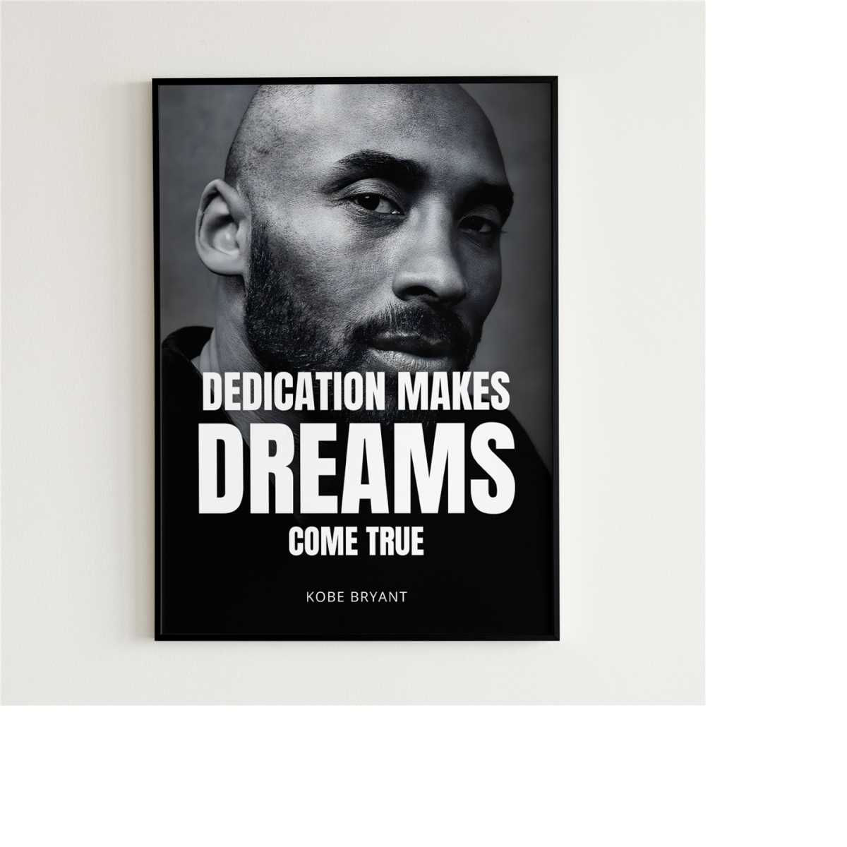 Kobe Bryant Poster, Inspirational Quote, Dreams Come True, B - Inspire ...