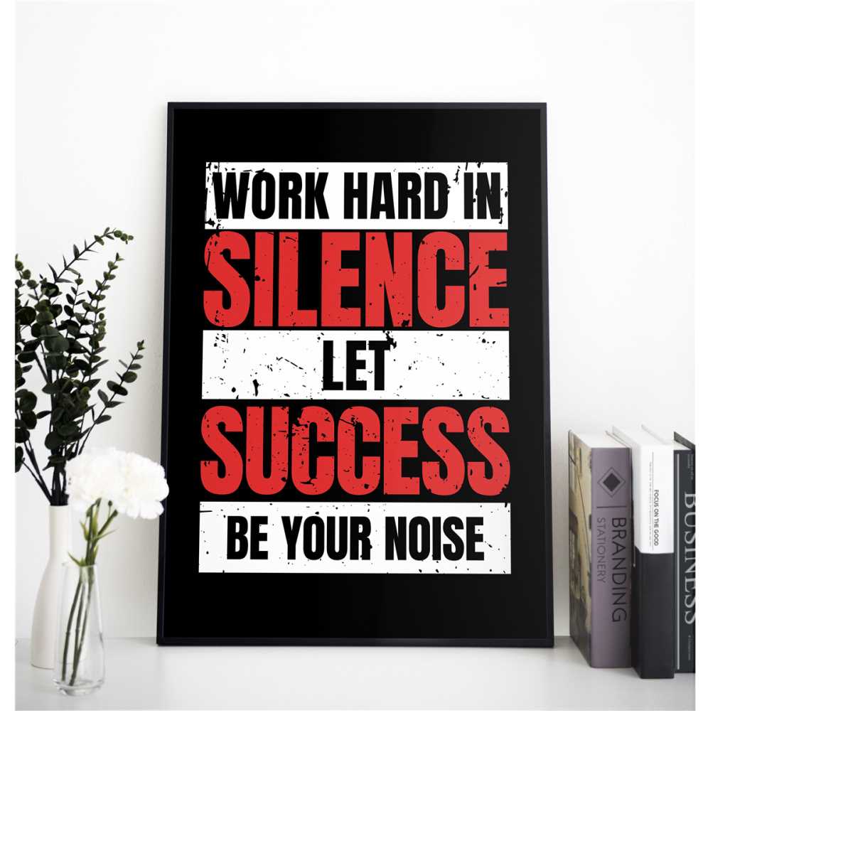 Motivational Quote Poster | Work Hard in Silence, Let Succes | Inspire ...