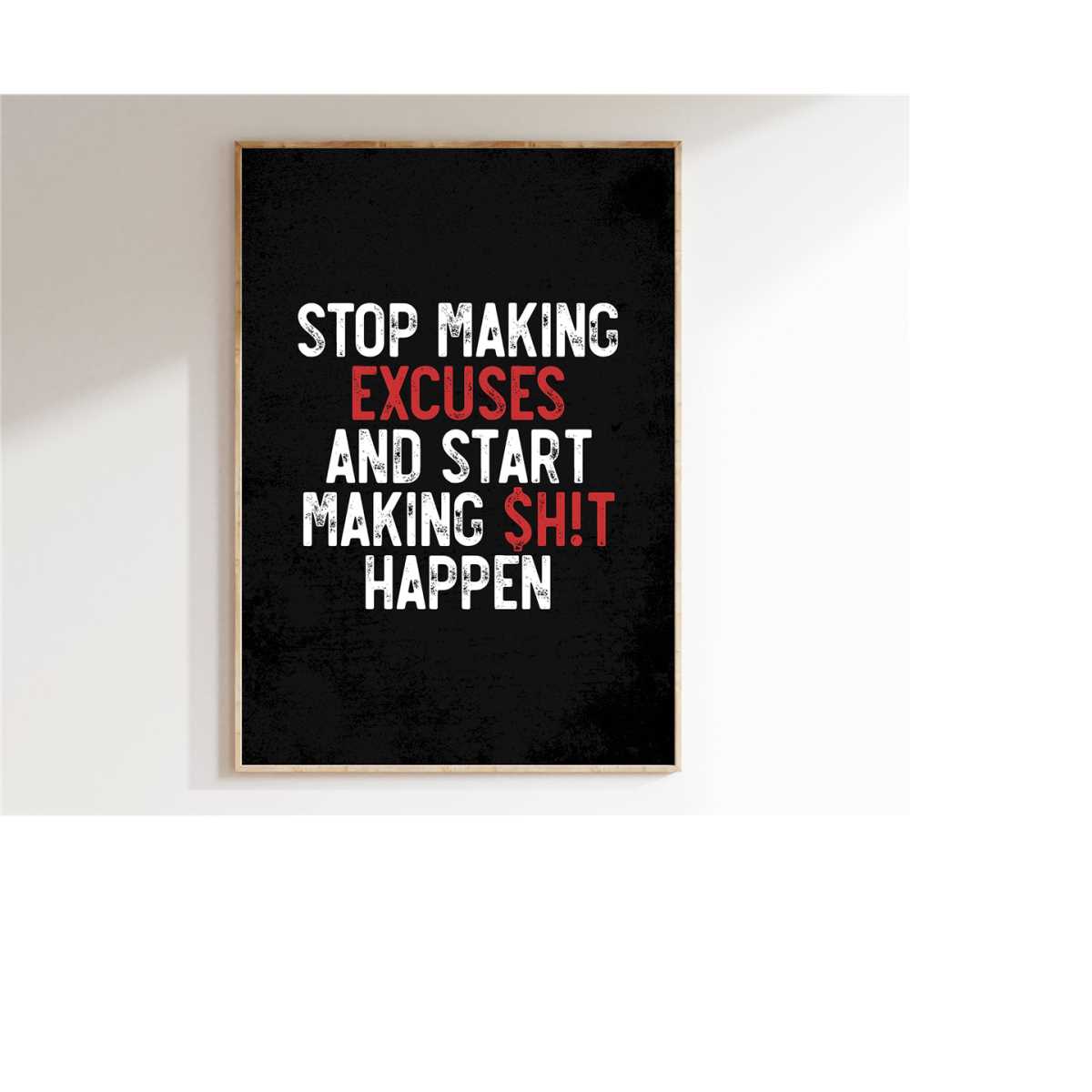 Motivational Quote Poster | Stop Making Excuses | High-Resol | Inspire ...