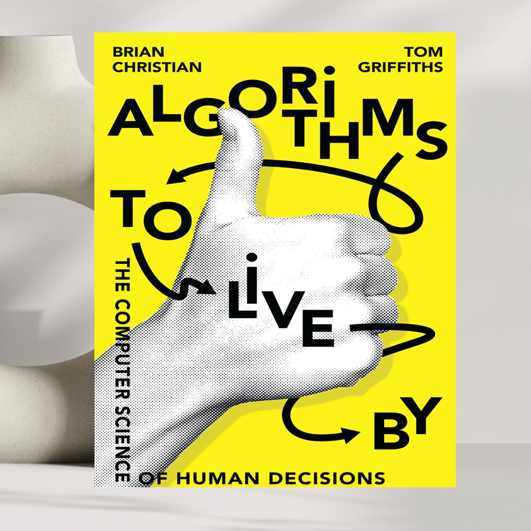 brian christian algorithms to live by the computer,Digital B | Inspire ...