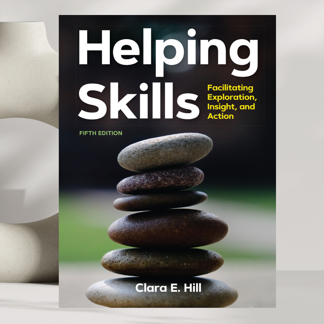 Helping Skills,by Dr. Clara E. Hill PhD | Inspire Uplift