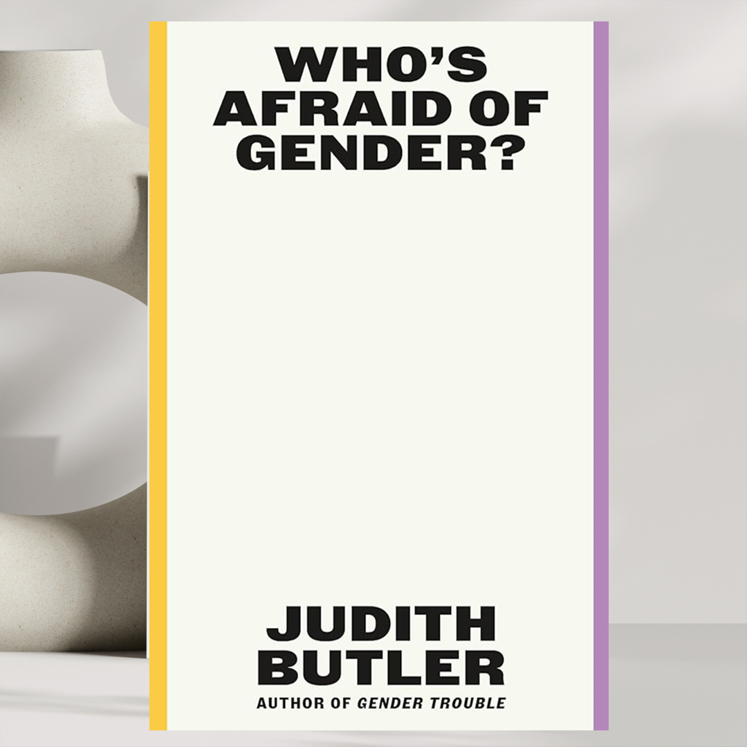 Whos Afraid of Gender ,by Judith Butler | Inspire Uplift