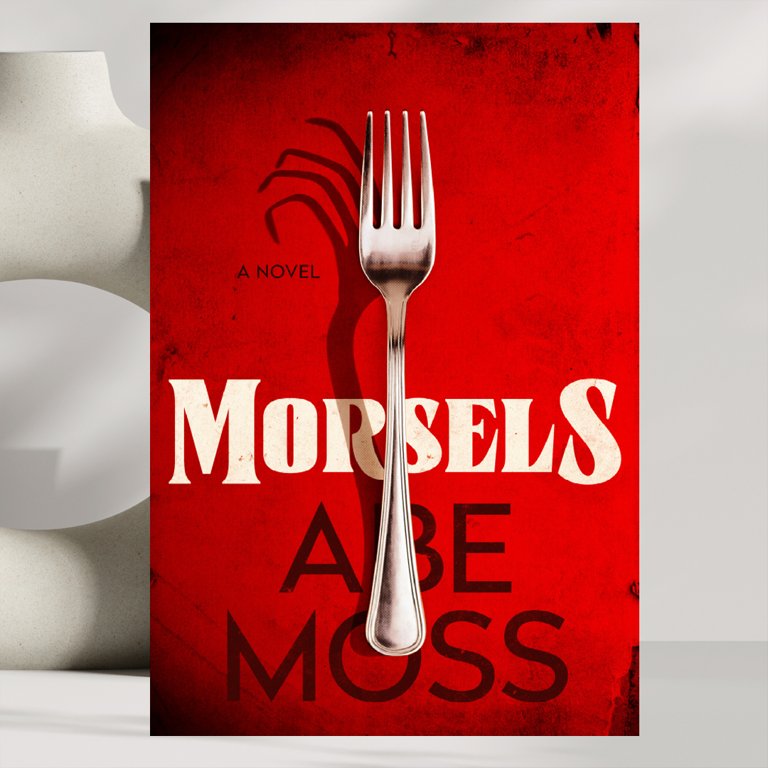 Morsels: A Novel,by Abe Moss | Inspire Uplift
