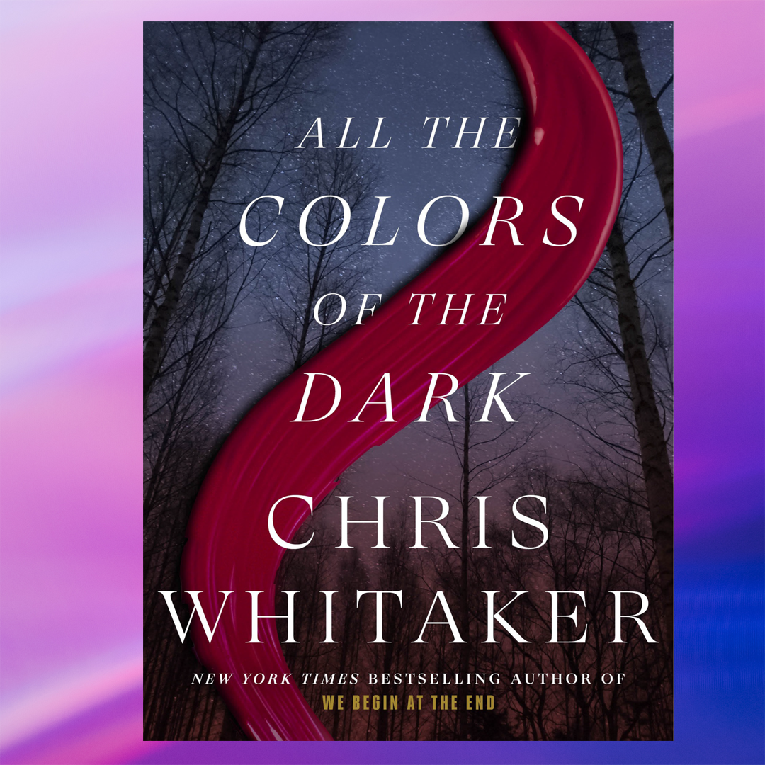 All the Colors of the Dark by Chris Whitaker,Digital Book | Inspire Uplift