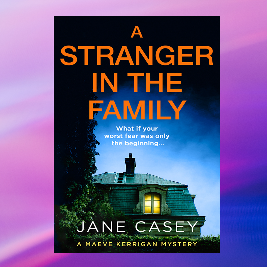 A Stranger in the Family by Jane Casey, books to read | Inspire Uplift