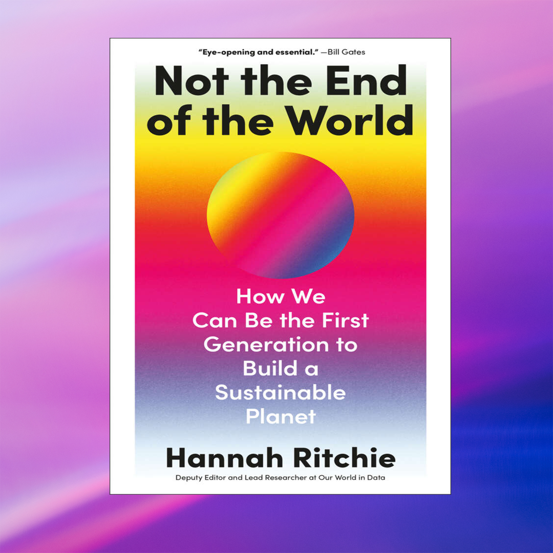 Not the End of the World by Hannah Ritchie,e-book download | Inspire Uplift