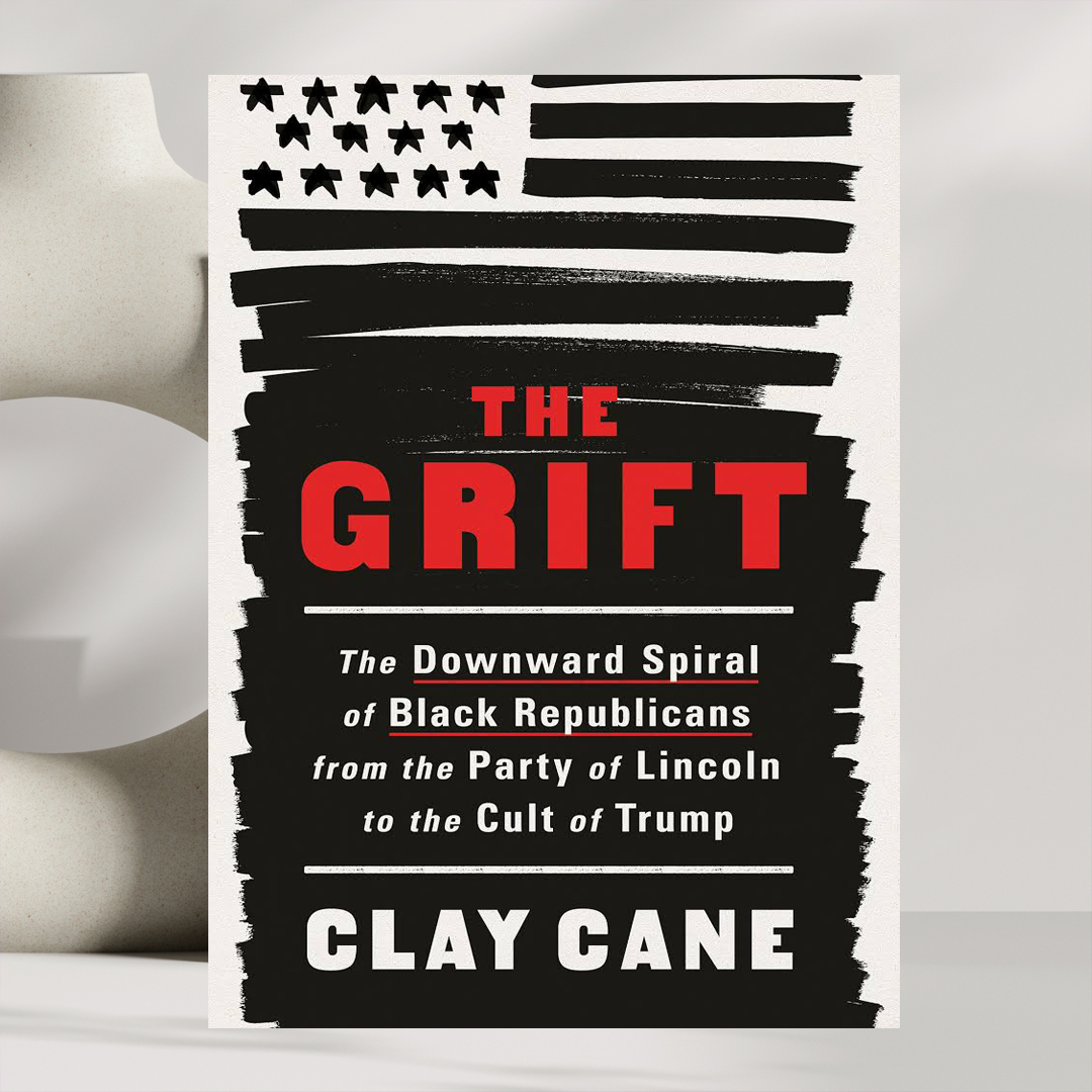 The Grift: The Downward Spiral of Black Republicans from the - Inspire ...
