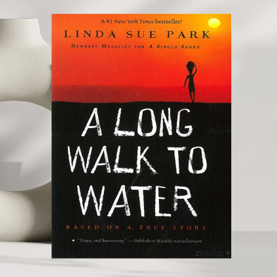 A Long Walk to Water: Based on a True Story by Linda Sue Par | Inspire ...