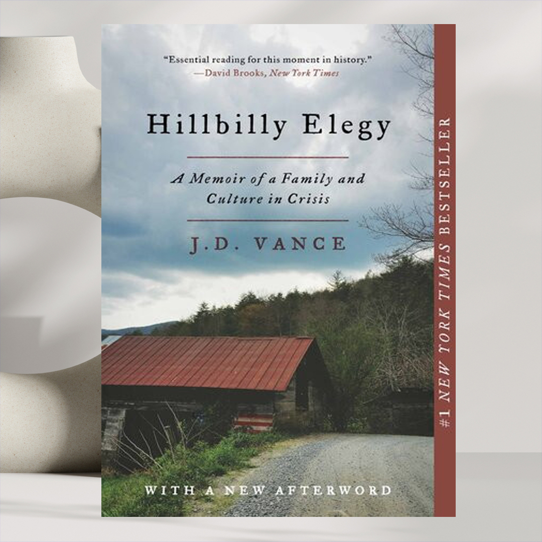Hillbilly Elegy: A Memoir of a Family and Culture in Crisis | Inspire ...
