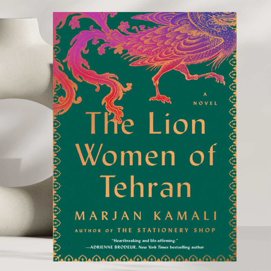 The Lion Women of Tehran, by Marjan Kamali | Inspire Uplift
