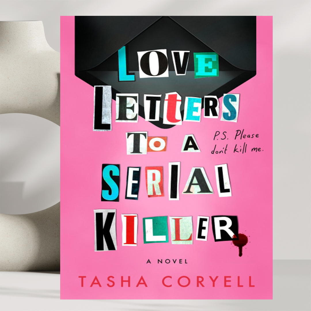 Love Letters to a Serial Killer by Tasha Coryell | Inspire Uplift