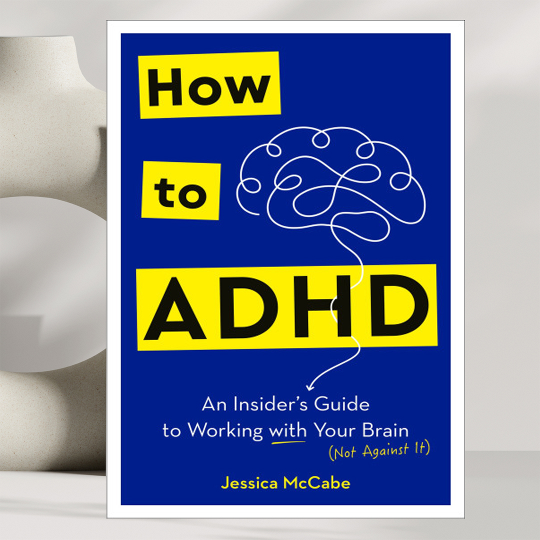 How to ADHD: An Insider's Guide to Working with Your Brain b | Inspire ...
