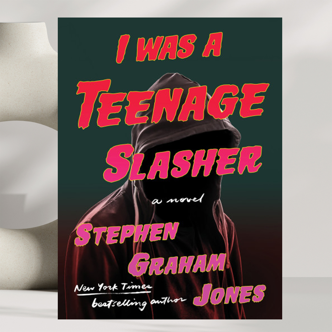 I Was A Teenage Slasher by Stephen Graham Jones | Inspire Uplift