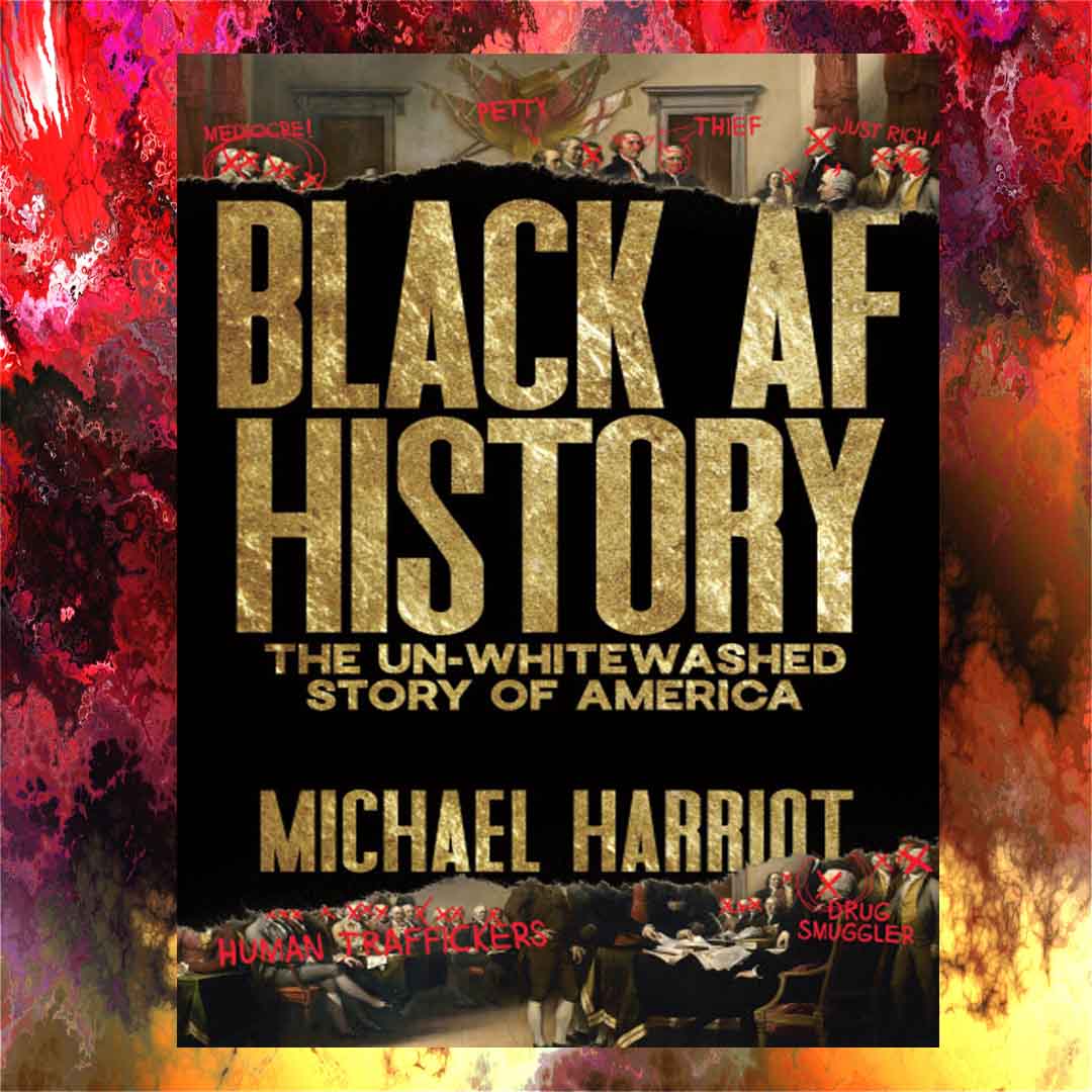 Black AF History: The Un-Whitewashed Story of America, by Mi | Inspire ...