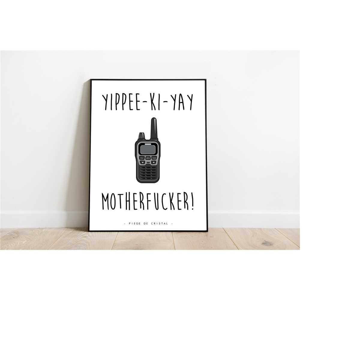 Crystal Trap - Yippee Ki Yay - Poster - Poster - Print | Inspire Uplift
