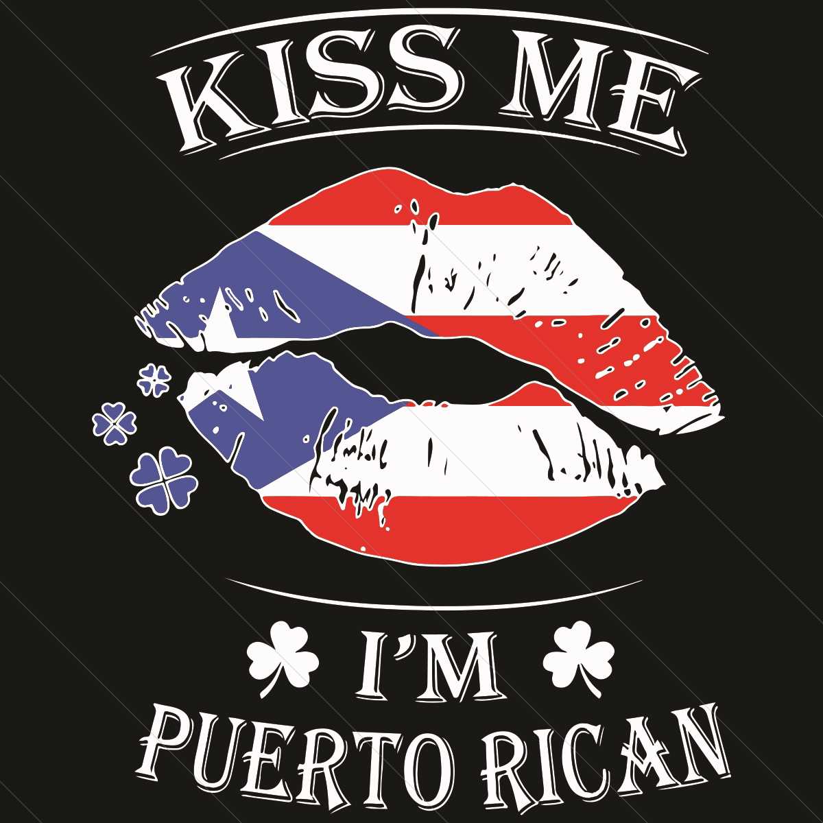 Kiss Me Im Puerto Rican Puerto Rican Flag Lips Svg - Inspire Uplift