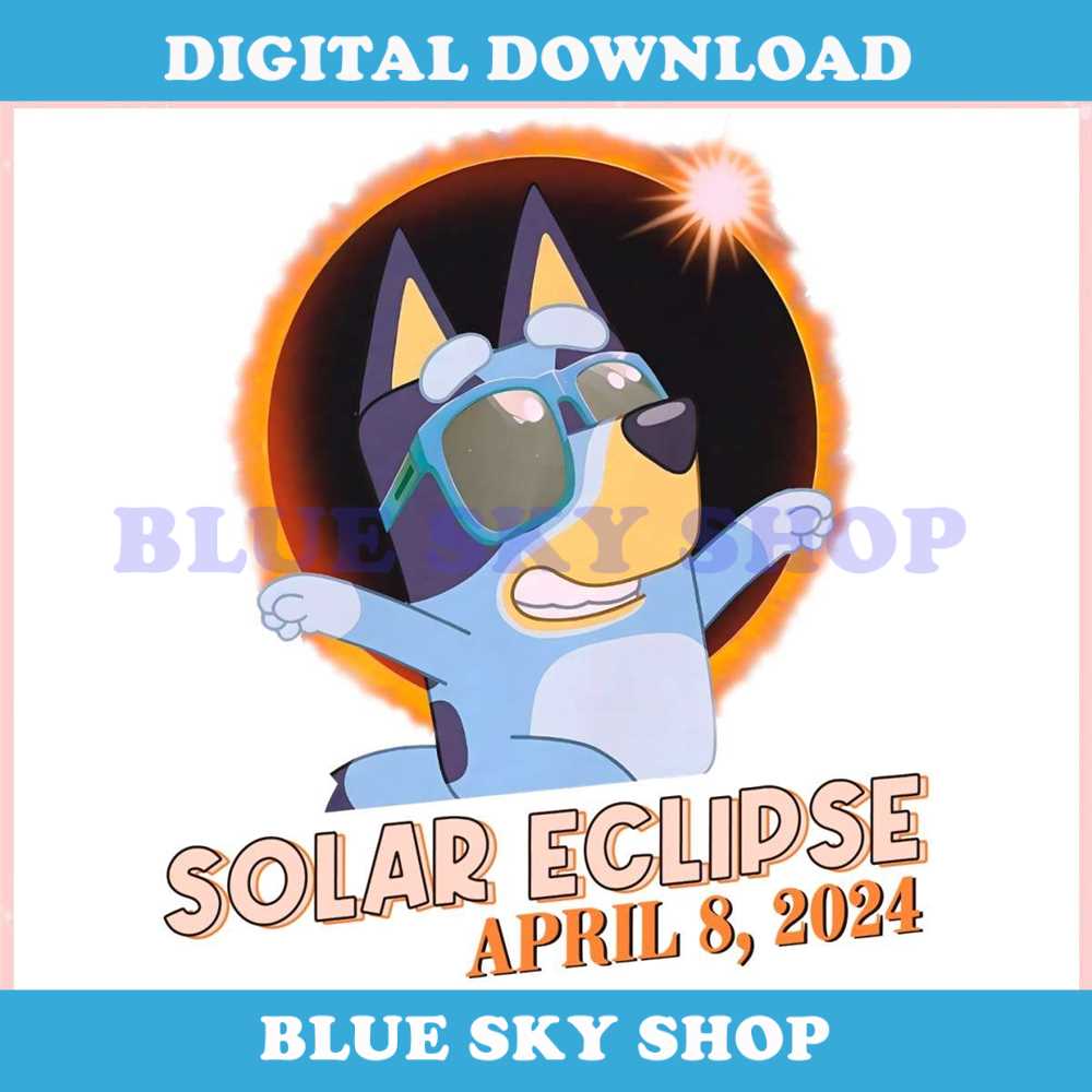Funny Bluey Total Solar Eclipse ,Trending, Mothers day svg, - Inspire ...