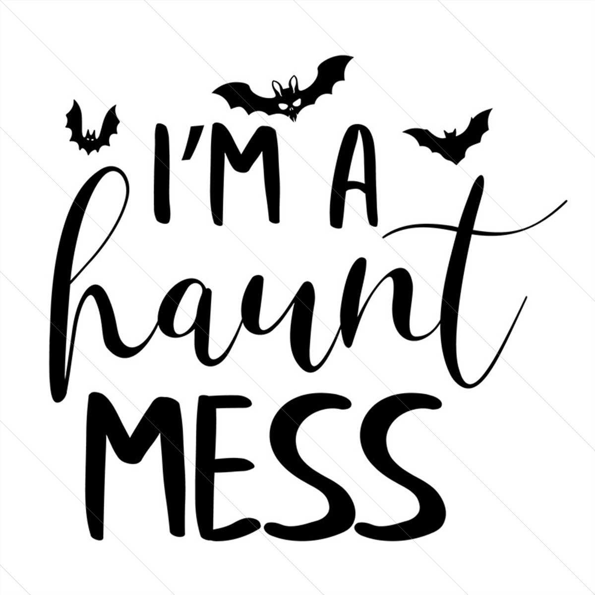 I'm A Haunt Mess Svg, Halloween Svg, Haunt Mess Svg | Inspire Uplift