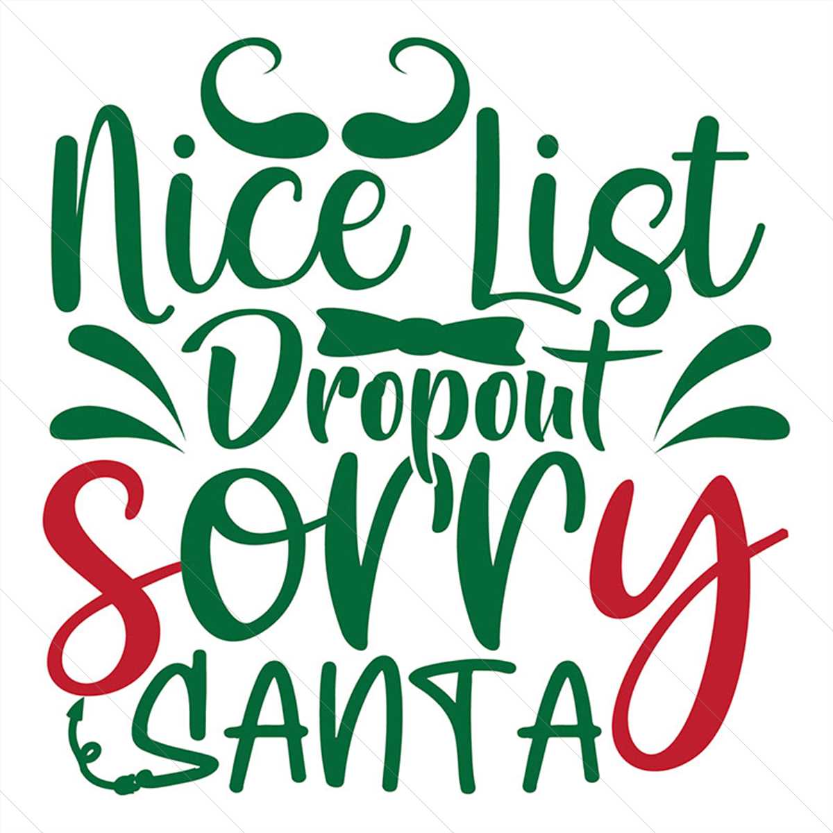 Nice List Dropout Sorry Santa Svg, Christmas Svg, Christmas | Inspire ...