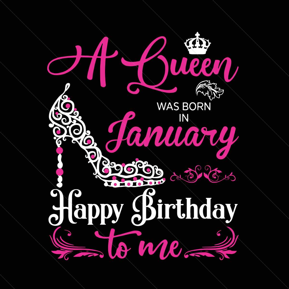 A Queen Was Born On January Happy Birthday Svg, Birthday Svg | Inspire ...