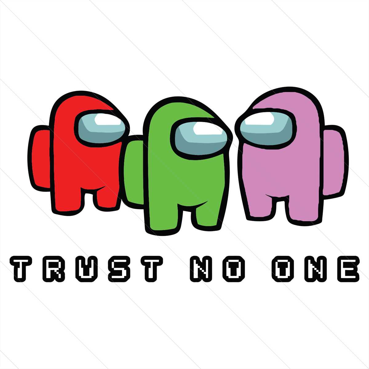 Trust No One Svg, Trending Svg, Among Us Svg, Among Us Game, | Inspire ...