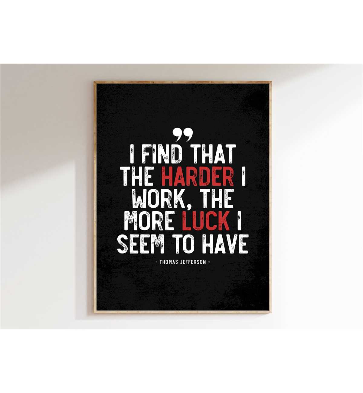Motivational Quote Poster | The Harder I Work - Inspire Uplift