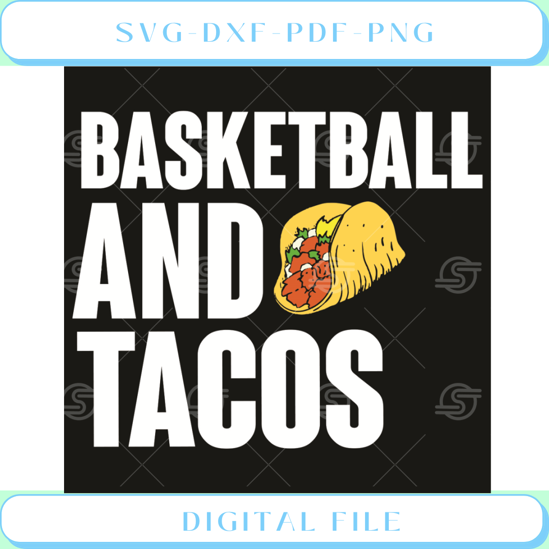 Basketball And Tacos Svg Sport Svg, Basketball Svg, Tacos Sv | Inspire ...