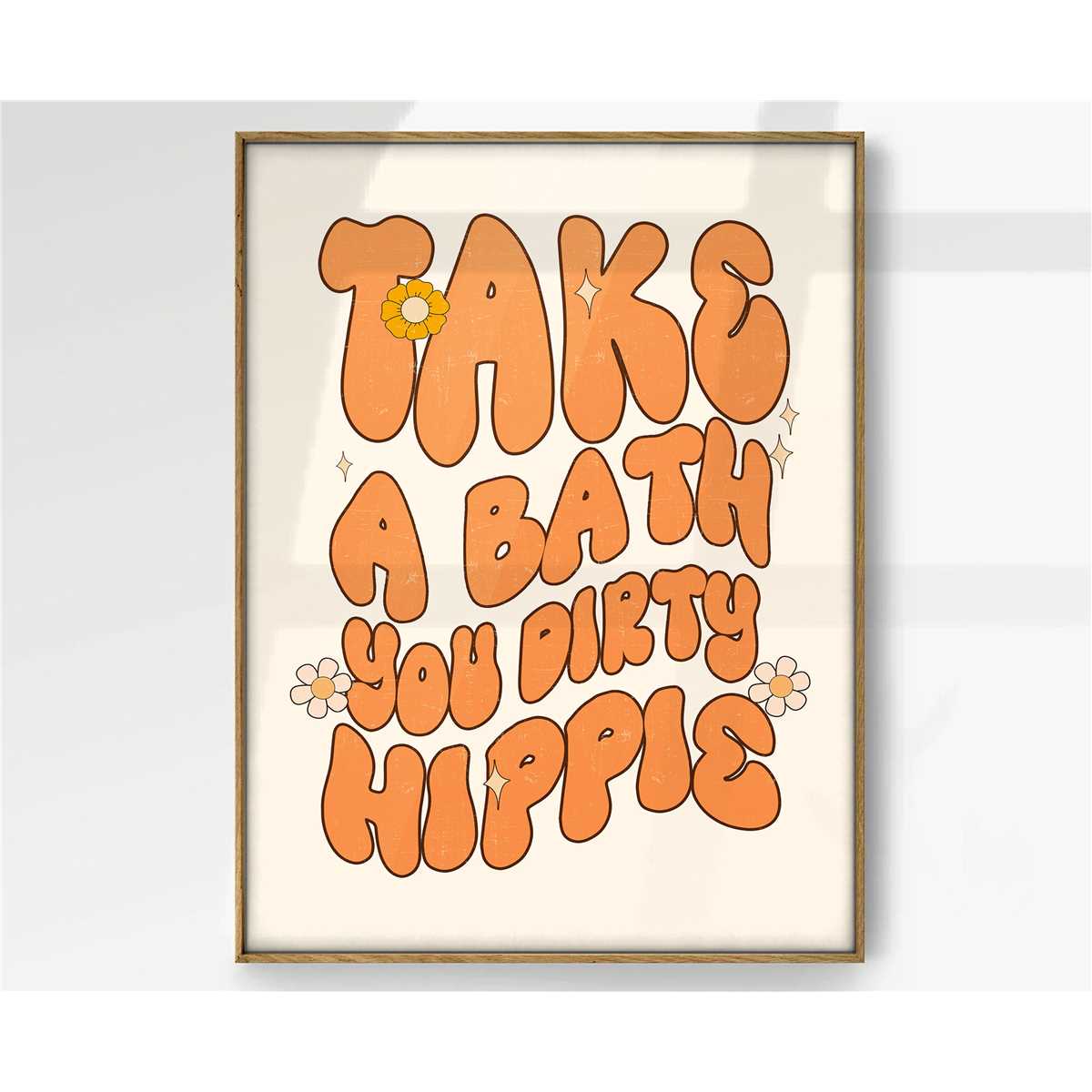 Take a Bath You Dirty Hippie Wall Art, Mid Century Modern Wa | Inspire ...