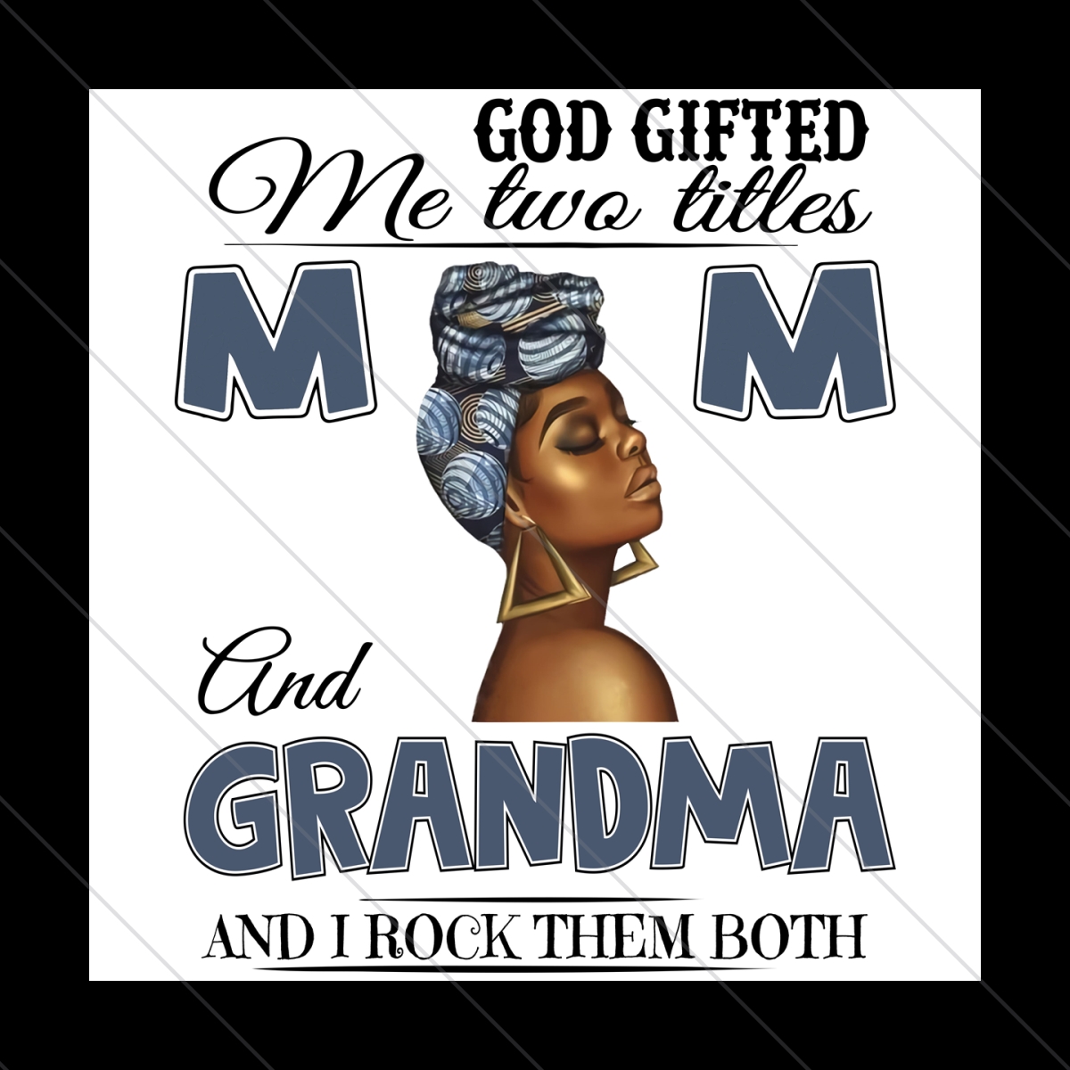 God Gifted Me Two Titles Mom And Grandma Png, Mothers Day Pn | Inspire ...