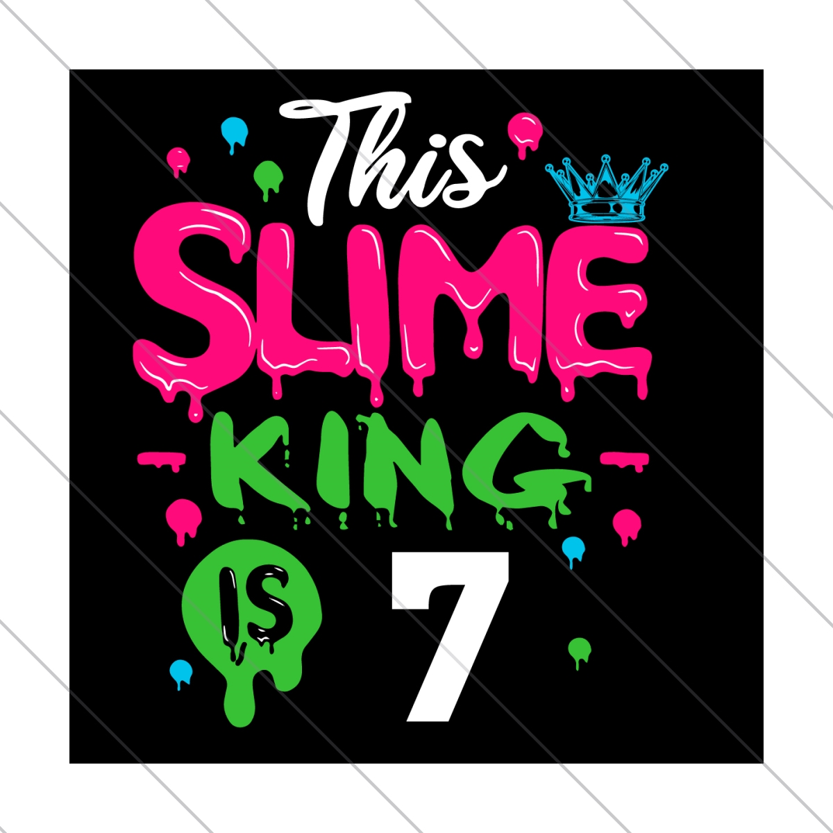 This Slime King Is 7 Svg - Inspire Uplift