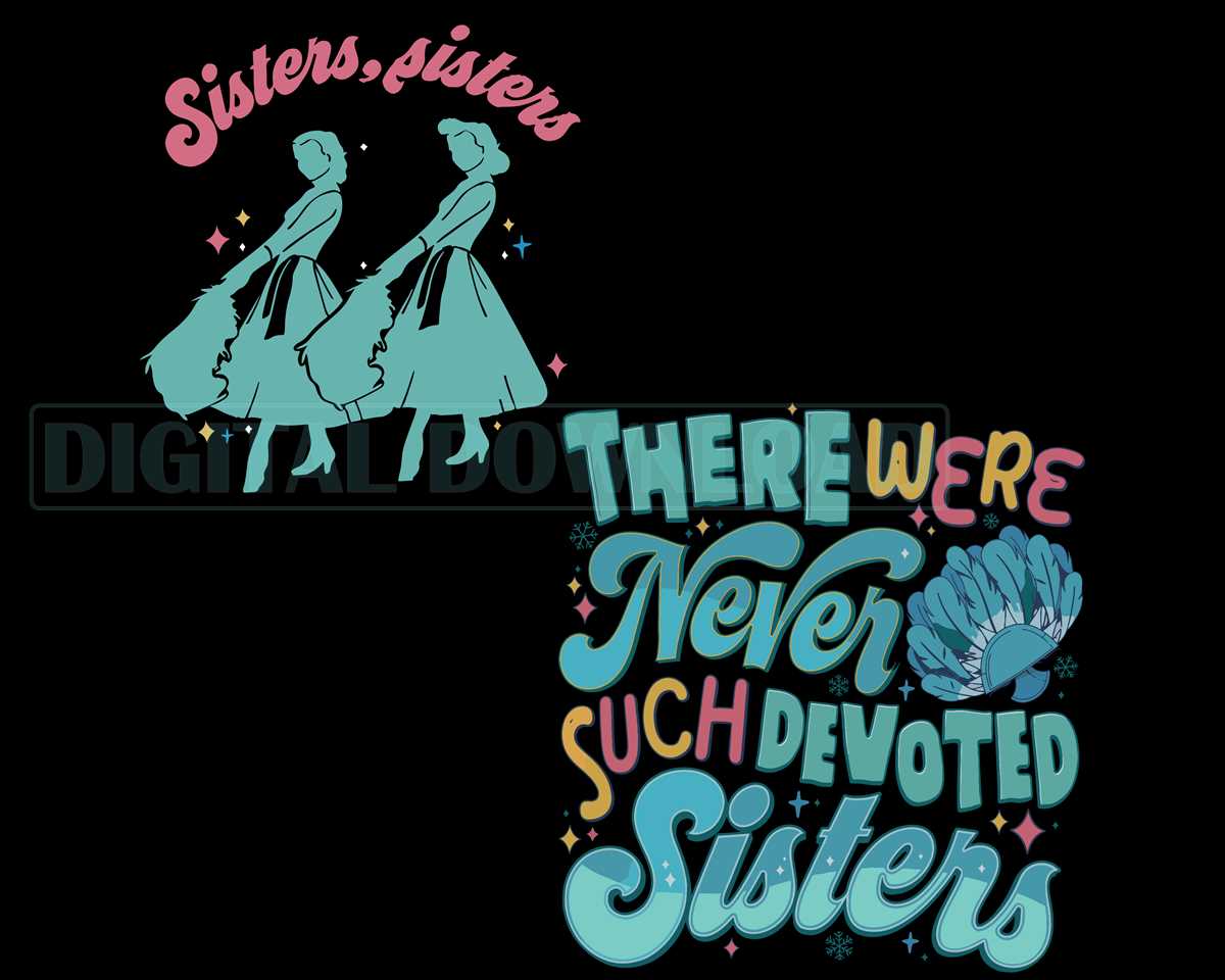 Devoted Sisters White Christmas Movie SVG File Design - Inspire Uplift