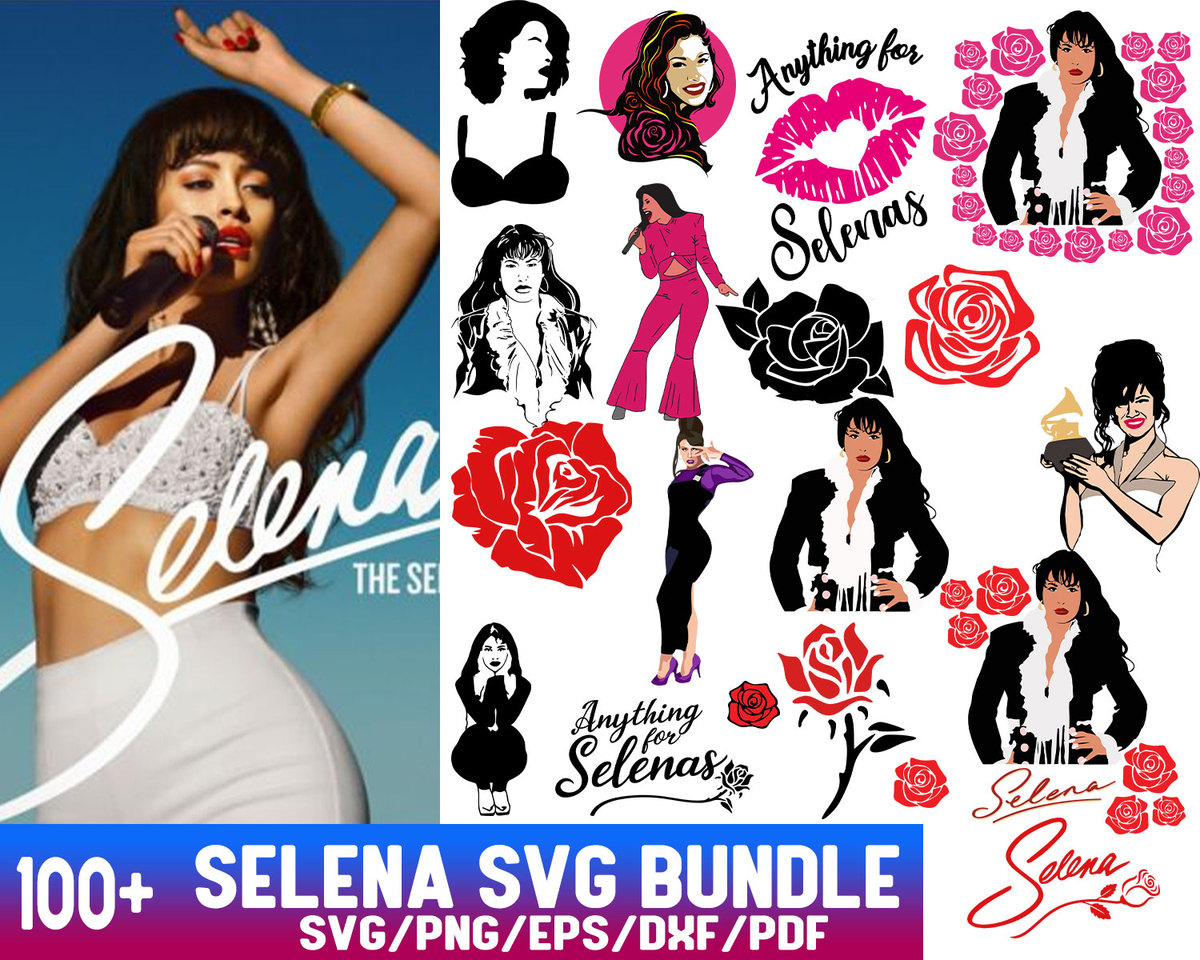 100 Files Selena SVG Bundle File Digital | Inspire Uplift