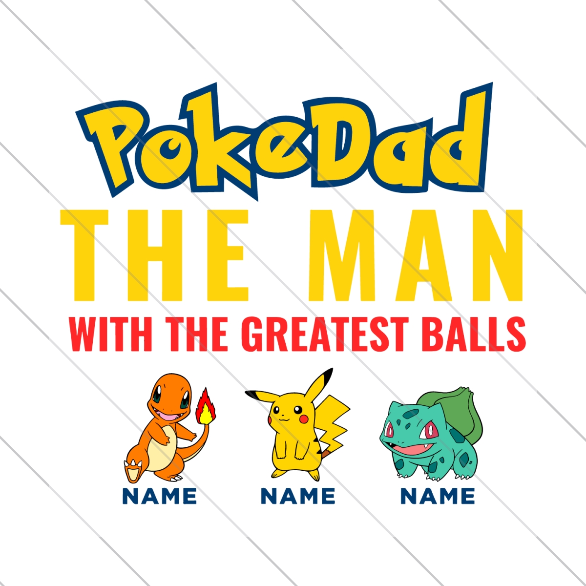 Pokedad The Man With The Greatest Balls Svg | Inspire Uplift