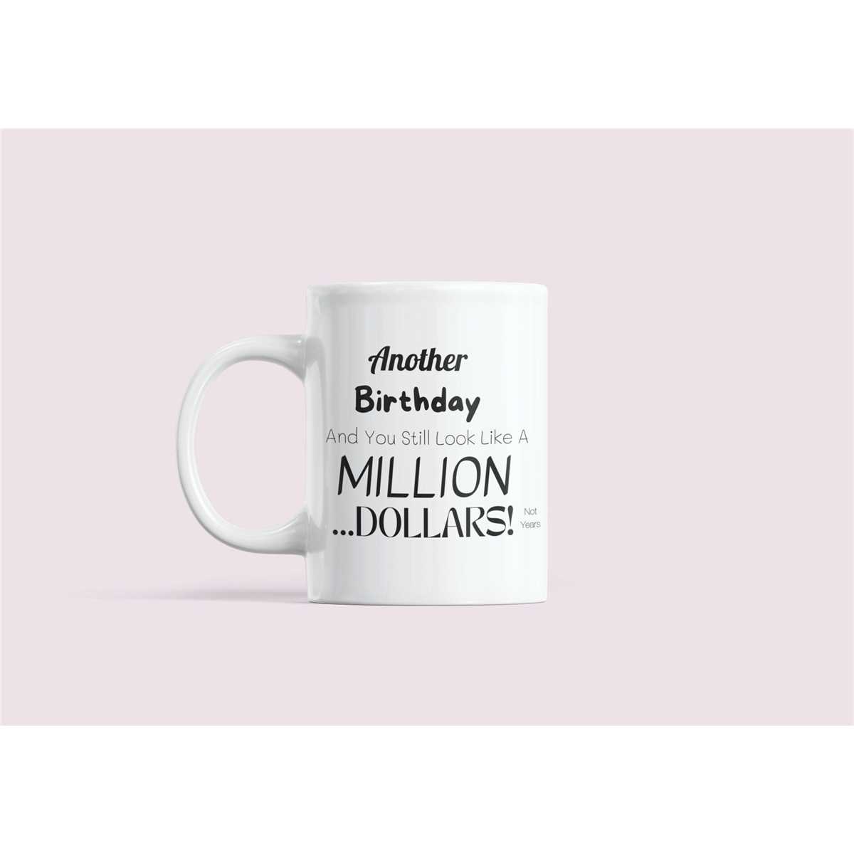 Funny Birthday Mug & Coaster. You look like a Million... Dol | Inspire ...