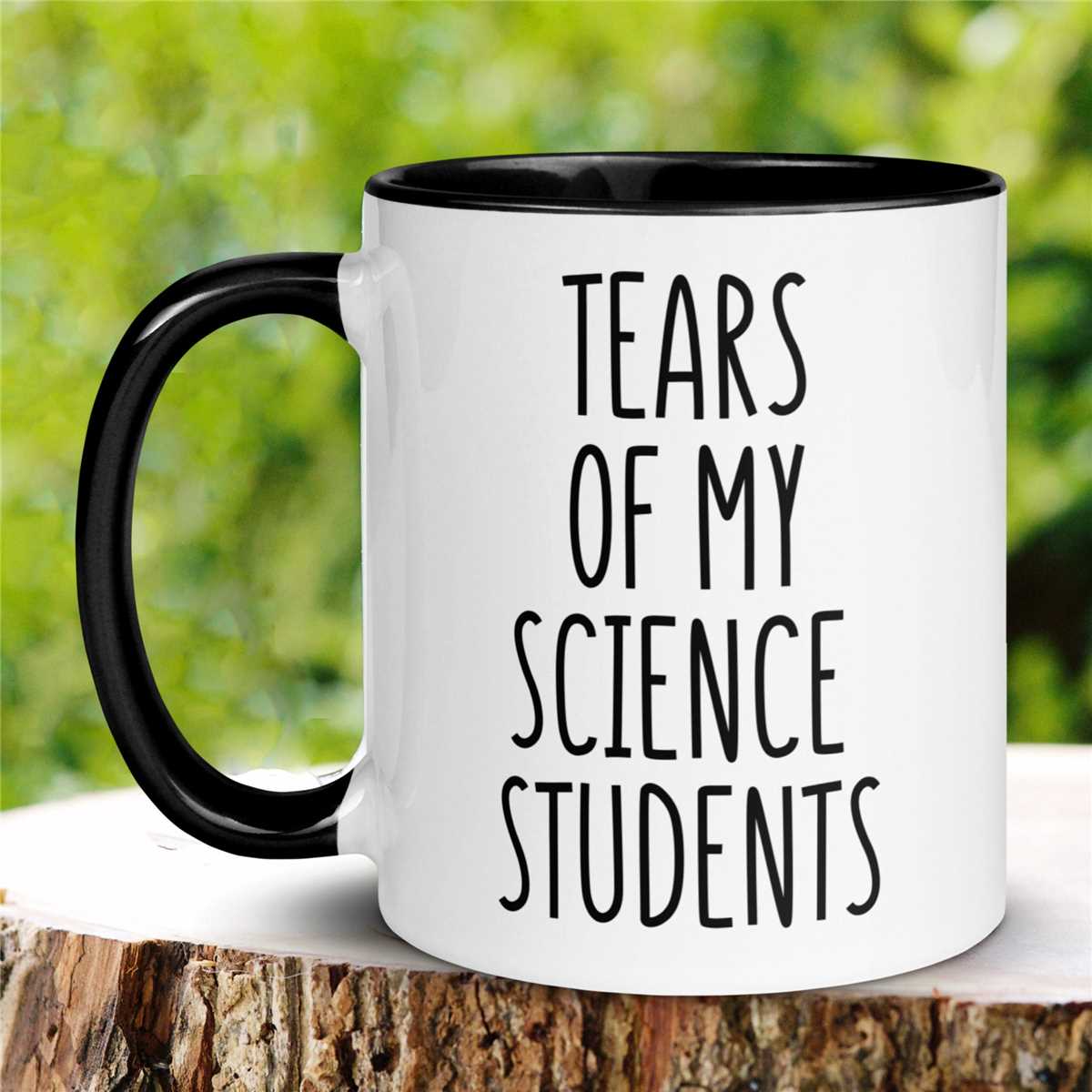 Science Teacher Mug, 15 oz 11 oz, Teacher Coffee Mug, Tears | Inspire ...