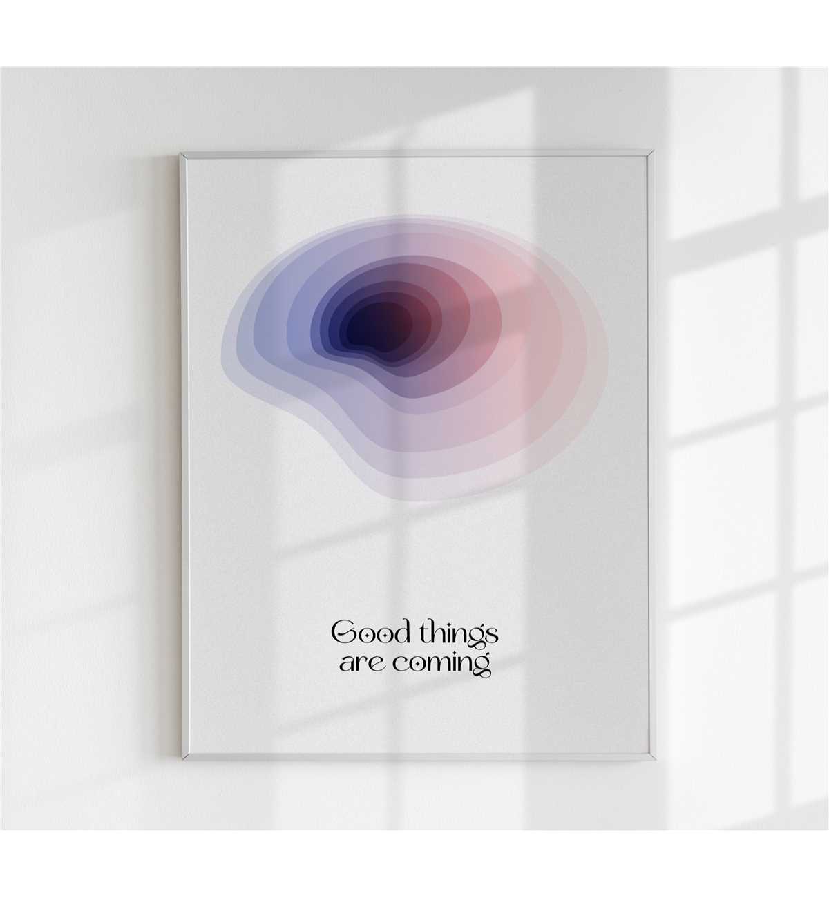 Good Things Are Coming Poster Inspiration Poster Affirmation | Inspire ...