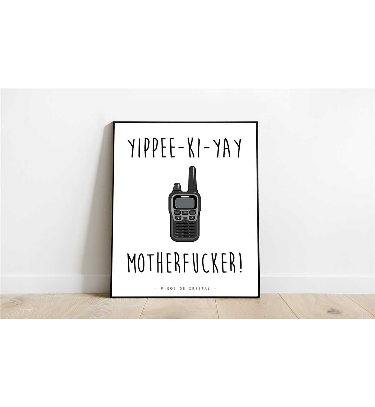 Crystal Trap - Yippee Ki Yay - Poster - Inspire Uplift