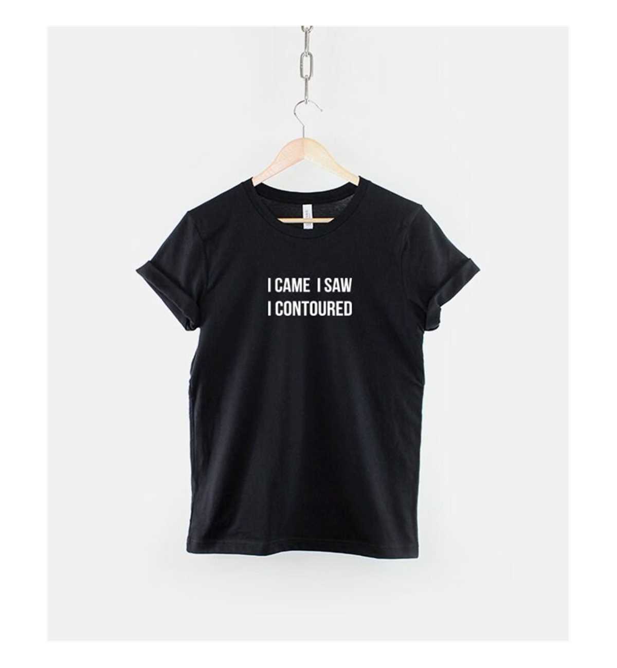 I Came I Saw I Contoured T-Shirt - | Inspire Uplift