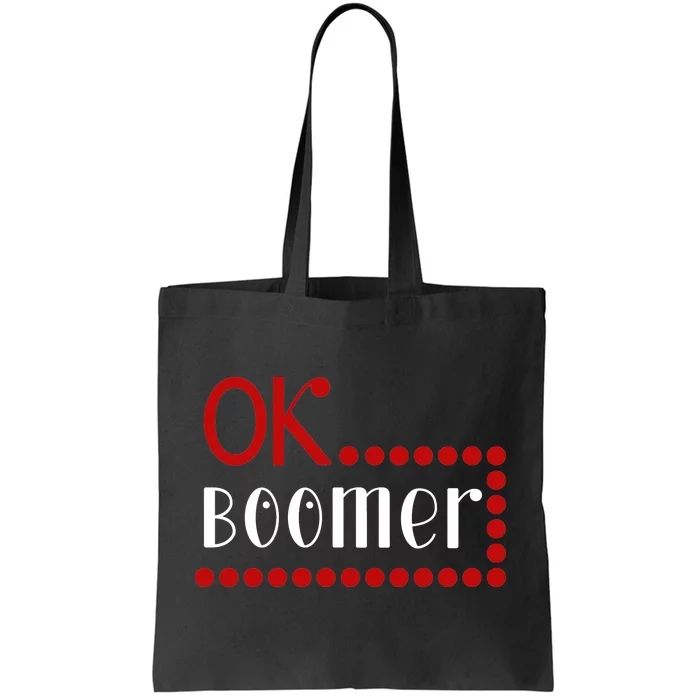 Ok Boomer Tote Bag | Inspire Uplift