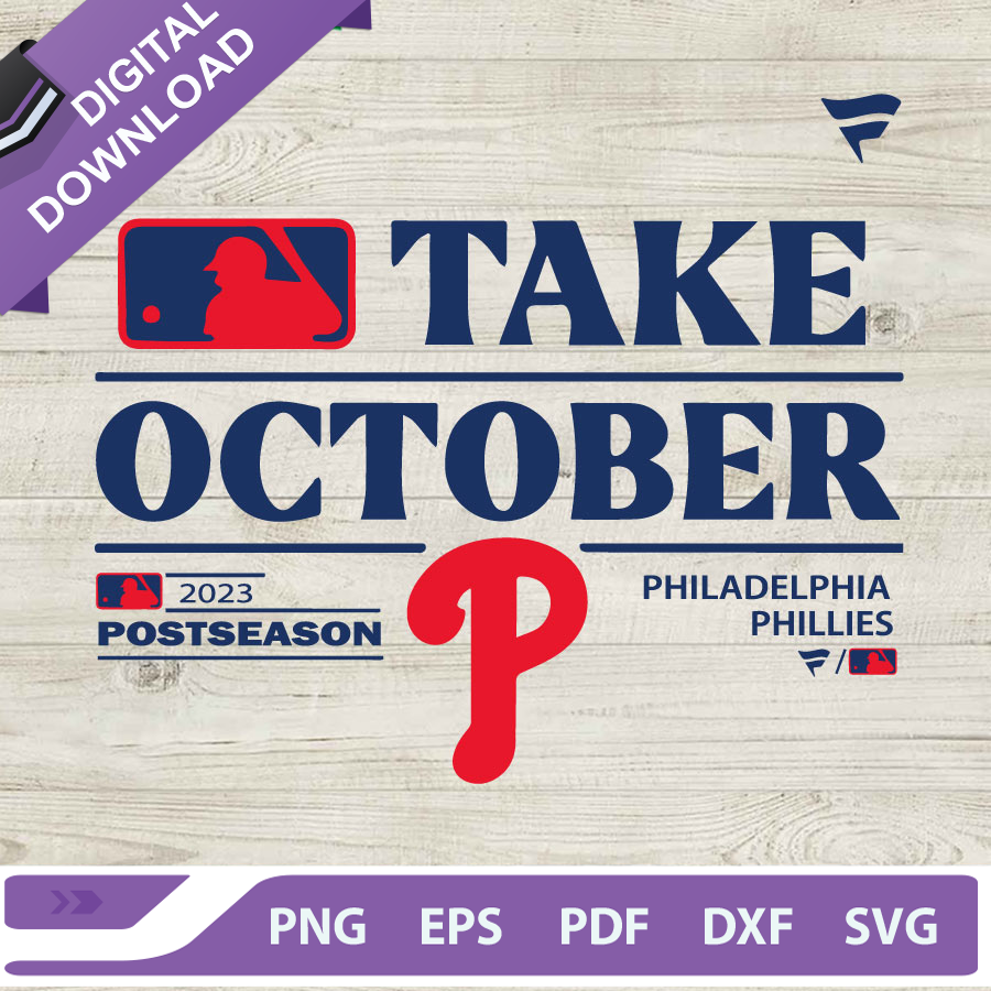 Take October Philadelphia Phillies SVG, Philadelphia Phillie | Inspire ...