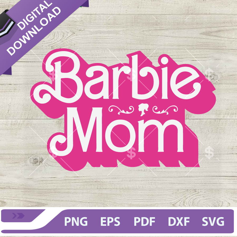 Barbie Mom Barbie Logo SVG, Barbie Mama SVG, Barbie Movie SV | Inspire ...