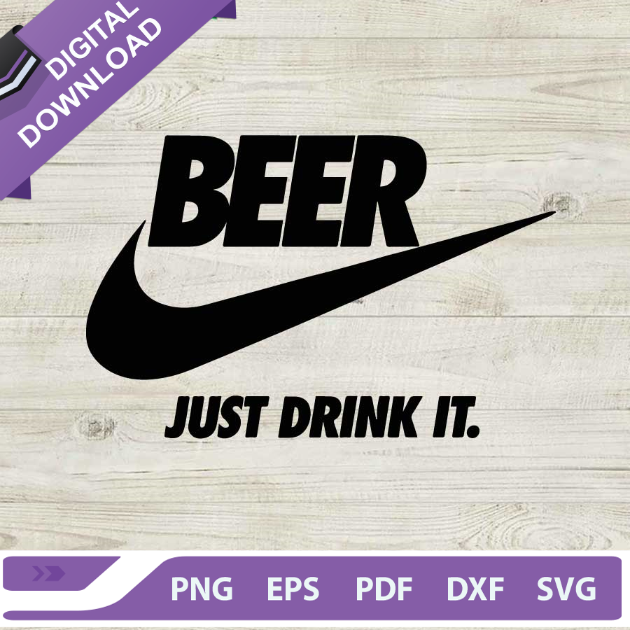 Beer just drink it nike logo SVG, Beer nike logo SVG, Beer j | Inspire ...
